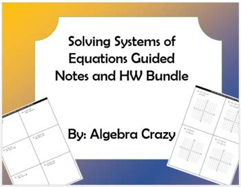 Solving Systems Of Equations Guided Notes And HW Bundle By Algebra Crazy