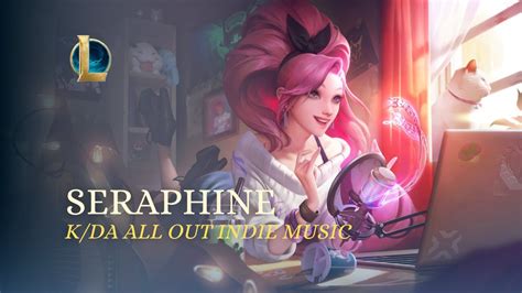 Seraphine Passive Music Kda All Out Indie Youtube