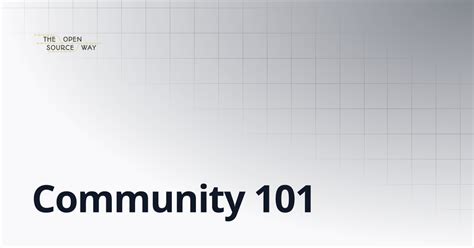 Community 101 The Open Source Way