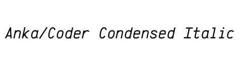 anka coder condensed italic font