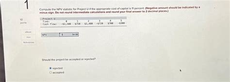 Solved Compute The NPV Statistic For Project U If The Chegg Com