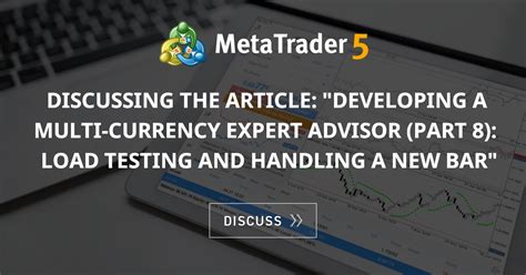 Discussing The Article Developing A Multi Currency Expert Advisor