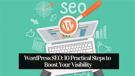 Wordpress Seo 10 Practical Steps To Boost Your Visibility