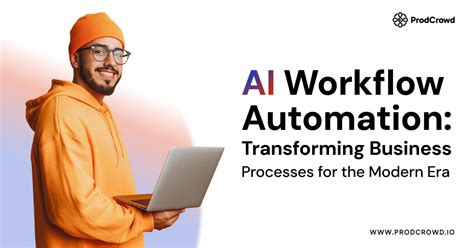 Ai Workflow Automation The Future Of Business Efficiency In 2025