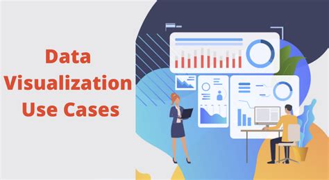 Data Visualization Use Cases You Need To Know
