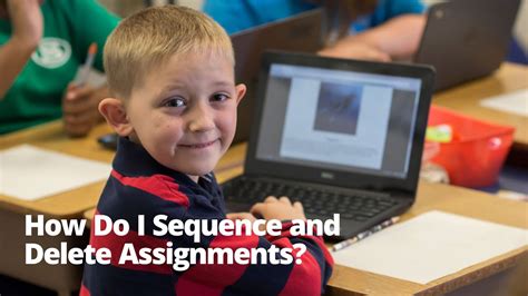 How Do I Sequence And Delete Assignments Youtube