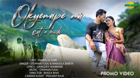 Okay Nape Na Gate Kudicast Pankaj And Sumi Singer Stephan Tudu