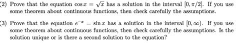 2 prove that the equation cosx x has a solution in