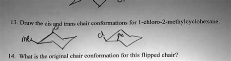 Solved 13 Draw The Cis D Trans Chair Conformations For 1 Chloro 2