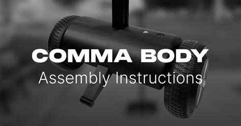 Comma Body Assembly Instructions