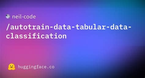 Neil Codeautotrain Data Tabular Data Classification · Datasets At Hugging Face