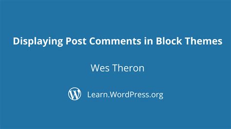Displaying The Post Comments Block In Block Themes Learn Wordpress