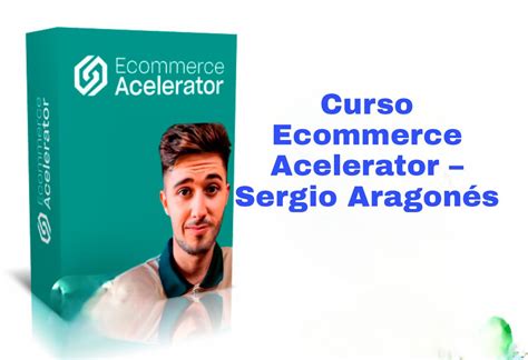 Curso Ecommerce Acelerator Sergio Aragonés Tus Cursos Muy Baratos