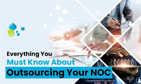 Noc Outsourcing What You Need To Know