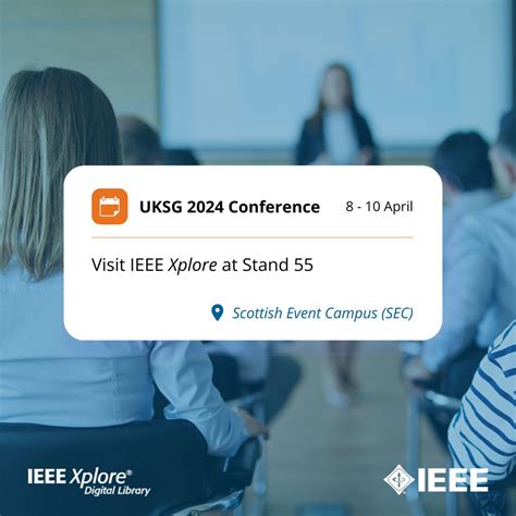 Visit Ieee Xplore Stand 55 For Open Access Ieee Xplore Posted On The