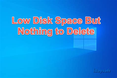 what if low disk space but nothing to delete on windows