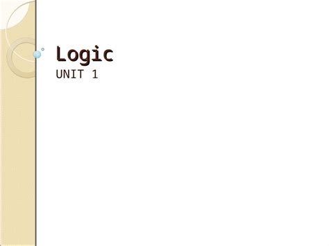 Ppt Logic Unit 1 Logical Operations And Truth Tables At First Glance