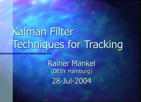 Ppt Kalman Filter Techniques For Tracking Powerpoint Presentation Free Download Id4491098