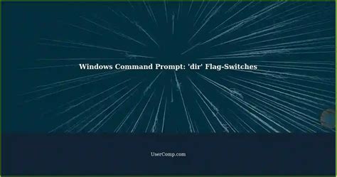 Understanding Flag Switches In The Dir Command Of Command Prompt Windows