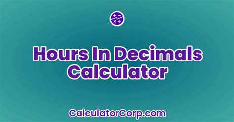 Hours In Decimals Calculator