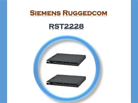 Ruggedcom Rst2228 Rst2228p Rack Switch Ppt