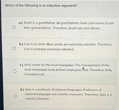 Solved Which Of The Following Is An Inductive Argument A Chegg