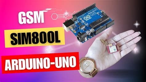 Gsm Sim800l With Arduino For Making Calls And Sending Messages Using At
