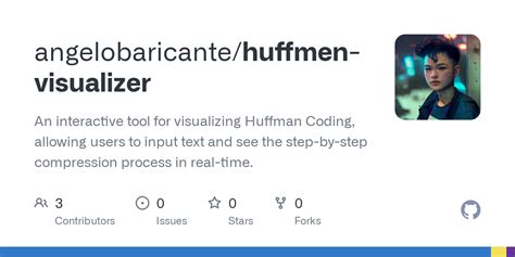 Github Angelobaricante Huffmen Visualizer An Interactive Tool For Visualizing Huffman Coding