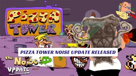 Pizza Tower Noise Update Released Lawod