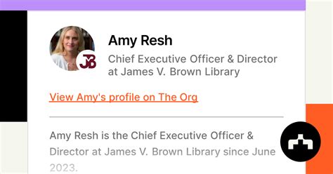 Amy Resh Chief Executive Officer And Director At James V Brown Library