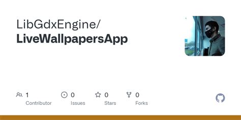 GitHub LibGdxEngine LiveWallpapersApp