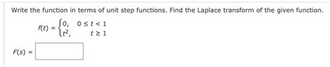 Solved Write The Function In Terms Of Unit Step Functions Chegg