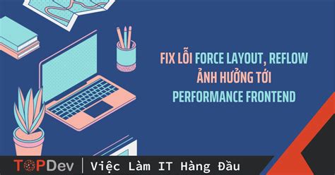 Fix Lỗi Force Layout Reflow ảnh Hưởng Tới Performance Frontend