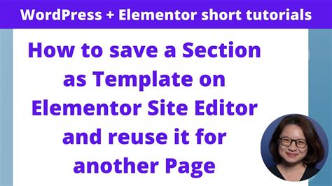 How To Save A Section As Template On Elementor Site Editor And Reuse It For Another Page Youtube