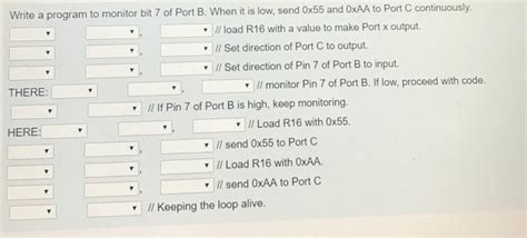 solved write a program to monitor bit 7 of port b when it