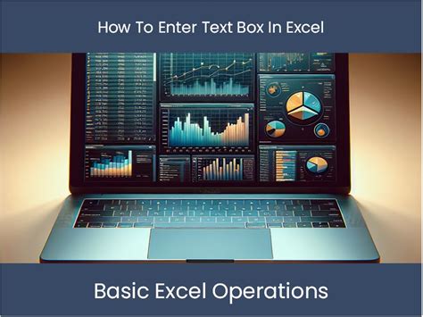Excel Tutorial How To Enter Text Box In Excel
