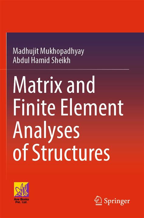 Buy Matrix And Finite Element Analyses Of Structures Book Online At Low