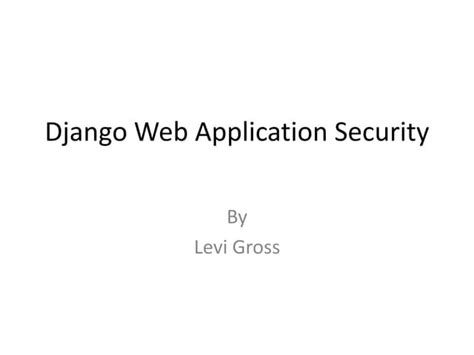 Django Web Application Security Ppt