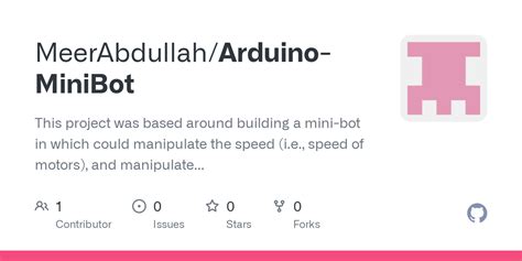 Github Meerabdullaharduino Minibot This Project Was Based Around