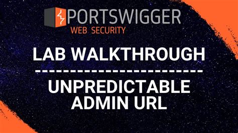 Unpredictable Admin Url Portswigger Web Security Academy Series Youtube
