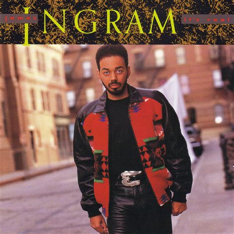 Black Music Corner James Ingram Its Real 1989