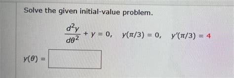Solved Solve The Given Initial Value Problem