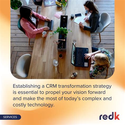 How To Create A Customer Relationship Management Framework Redk Crm And Cx Transformation