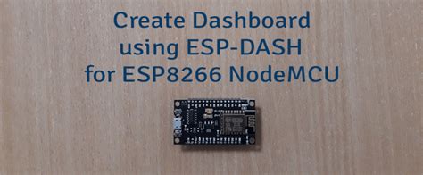 Create Dashboard Using Esp Dash For Esp8266 Nodemcu Lindevs
