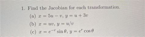 Solved 1 Find The Jacobian For Each Transformation A
