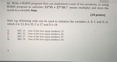 Solved Q1 Write A Marie Program That Can Implement A Sum Of