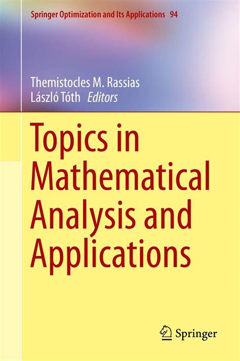 Topics In Mathematical Analysis And Applications Springer Optimization And Its Applications 94
