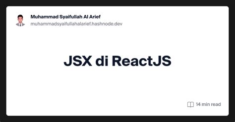 Jsx Di Reactjs Muhammad Syaifullah Al Arief