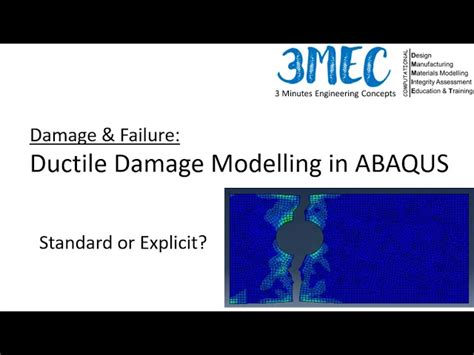 Ductile Damage Simulation In Abaqus Cae Through Explicit And Standard