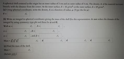 solved a spherical shell centered at the origin has an inner